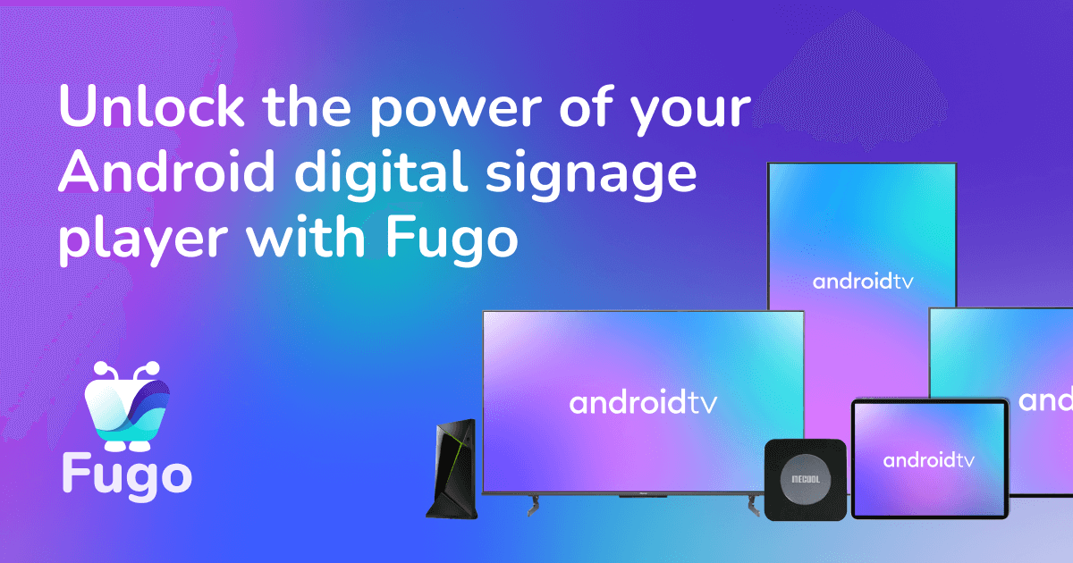 Software For Android Digital Signage Players | Fugo